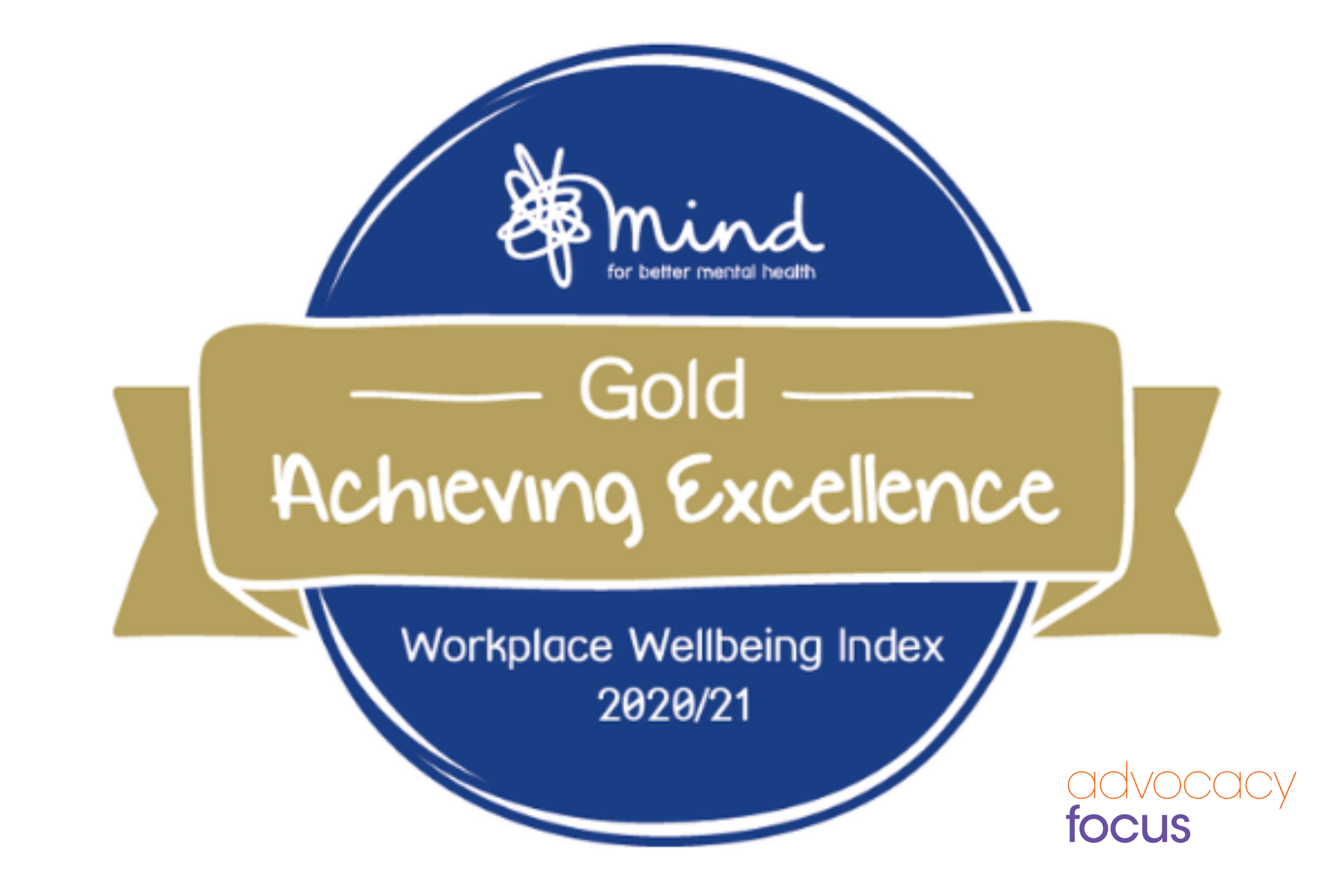 Advocacy Focus Retains Mind Gold Award for Workplace Wellbeing in 2021/ ...